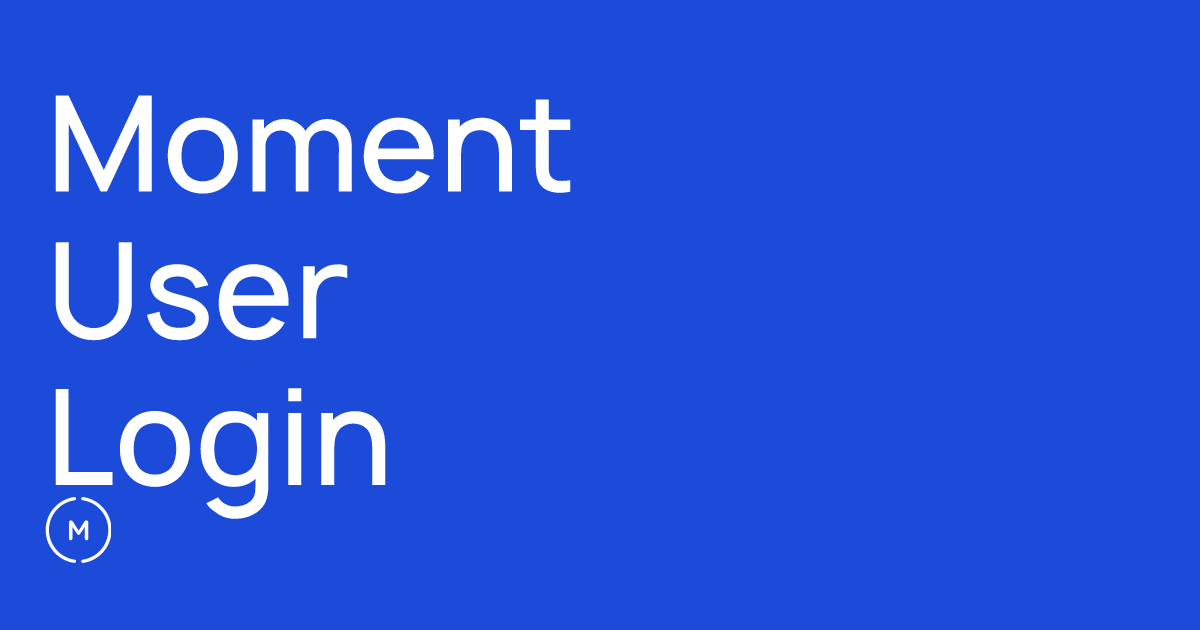 Moment User Login | Moment